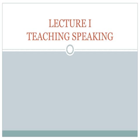 Teaching Speaking. Lecture presentation.pptx