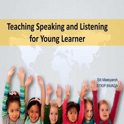Teaching_Speaking_and_Listening_for_Youn.pptx