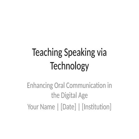 Teaching Speaking Via And Technology Pptx