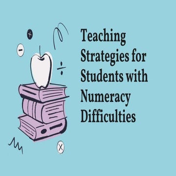 Teaching Strategies for Students with Numeracy Difficulties.pptx