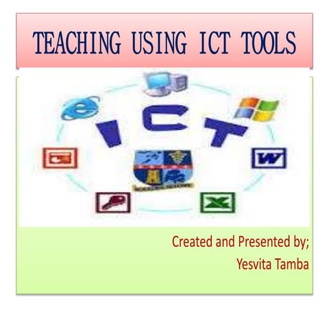 Teaching using ict tools | PPTX