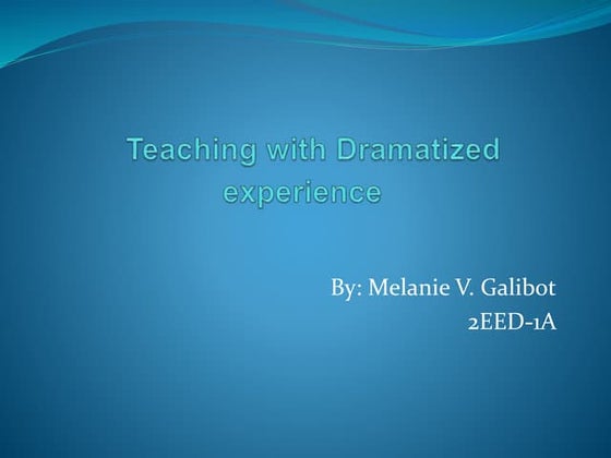 Educational Tecnology 1: Dramatized Experiences | PPT