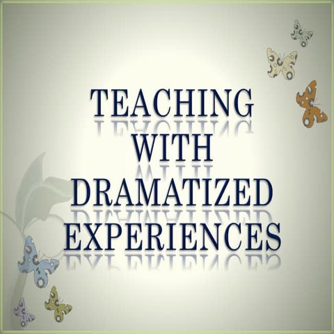 Teaching with dramatized experience(puppet) | PPTX