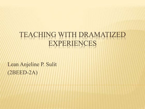 Teaching with dramatized experience | PPT