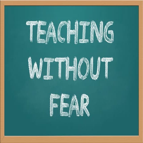 Teaching without fear | PPT