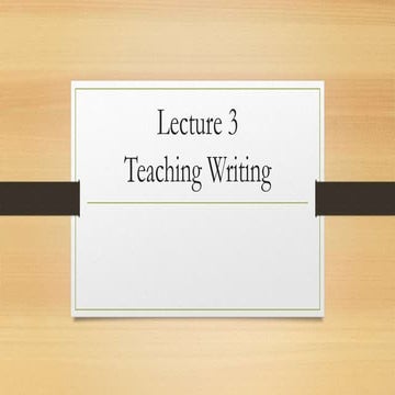 Teaching Writing. Lecture Presentation.pptx