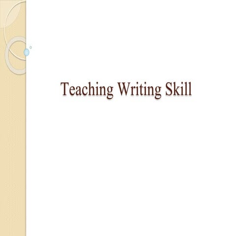 Teaching writing skill. ทักษะการสอนเขียน | PPTX