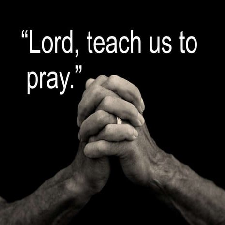 Teach Us To Pray_Mt 6:5-15 | PPTX