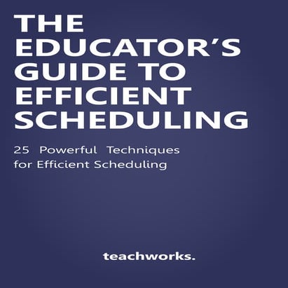 Teachworks educators guide to efficient scheduling | PDF