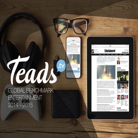 Teads Entertainment Benchmark 2015 | PPT