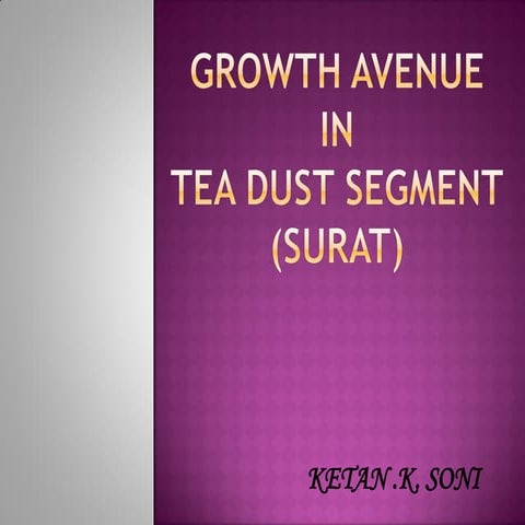 Tea dust project 1 (ketan soni) | PDF