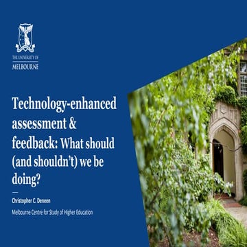 Technology-enhanced assessment and feedback: What should (and shouldn’t ...