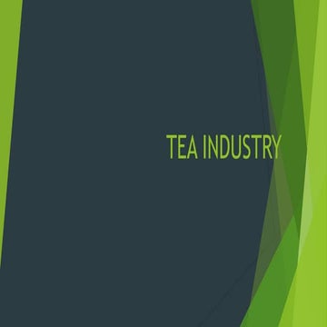Tea industry analysis of India | PPTX