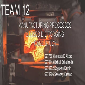 Closed Die Forging | PPTX