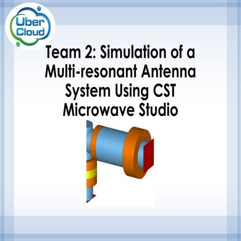 Simulation of a Multi-resonant Antenna System Using CST Microwave Studio | PPTX | Cloud ...