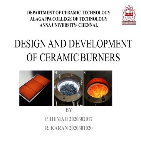 Design and development of ceramic burners | PPTX