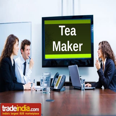 Tea Maker | PPT