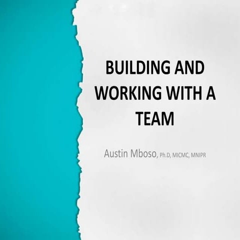 BUILDING AND WORKING WITH A TEAM | PPT