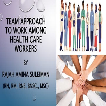 TEAM APPROACH TO WORK AMONG HEALTH CARE WORKERS.ppt