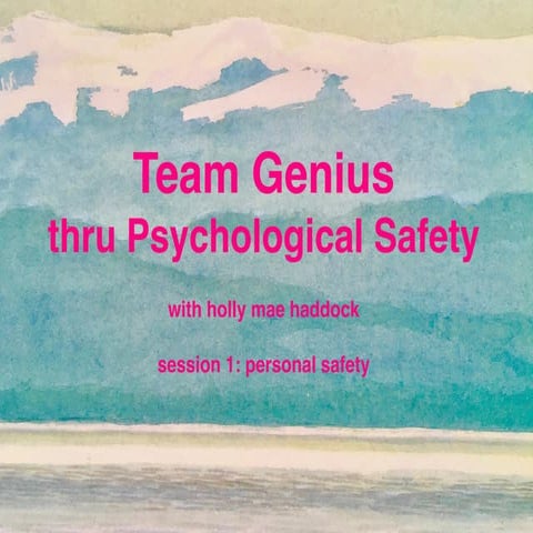 Team Genius Through Psychological Safety - Part 1.pdf
