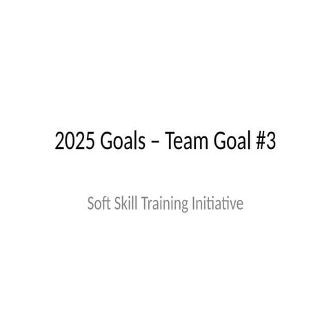 Team_Goal_3_Soft_Skill_Training_Presentation.pptx
