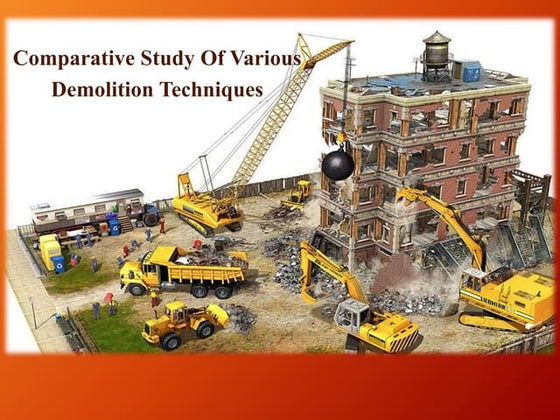 DEMOLITION AND DISMANTLING TECHNIQUES | PPT