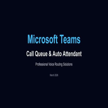Comprehensive Guide to Microsoft Teams Call Queue & Auto Attendant ...