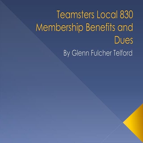 Teamsters Local 830 Membership Benefits and Dues | PPT