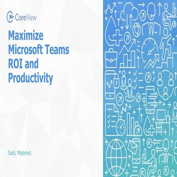 Maximize Microsoft Teams ROI and Productivity | PPT