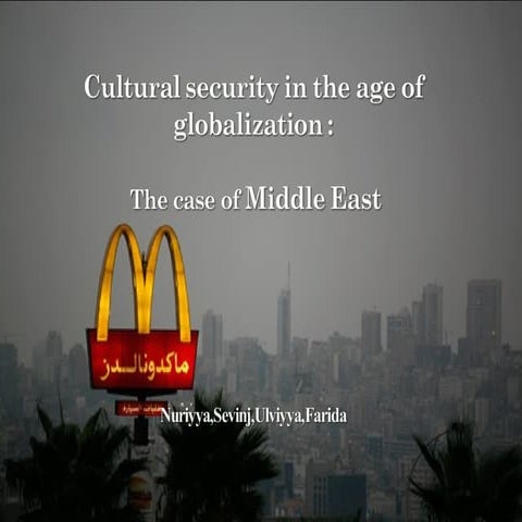 Cultural security in the age of globalization, the case of Middle East ...