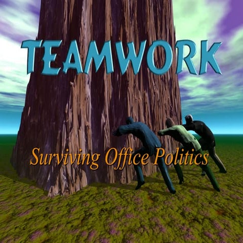 Team work - Surviving office politics | PPT