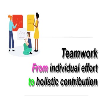 Teamwork From individual effort to holistic contribution.pdf