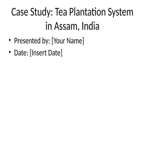 Tea_Plantation_Case_Study_Presentation k | PPTX