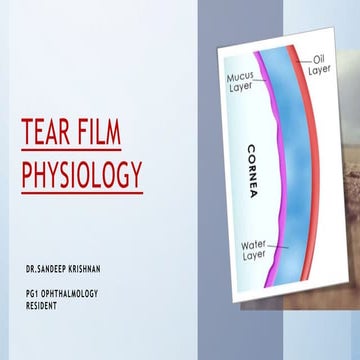 TEAR FILM PHYSIOLOGY Presentation ophthal | PPTX