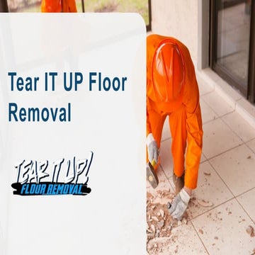Tear IT UP Floor Removal | PPTX