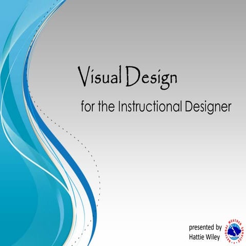 Visual Design for the Instructional Designers | PPT