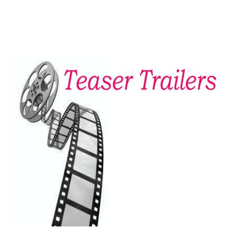 Teaser trailers | PPTX
