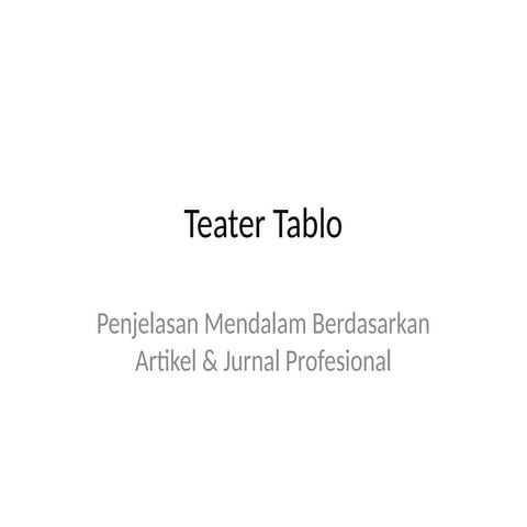 Teater_Tablo_Penjelasan_Profesional.pptx