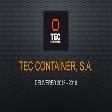 TEC CONTAINER - DELIVERED 2013 - 2016 | PPT