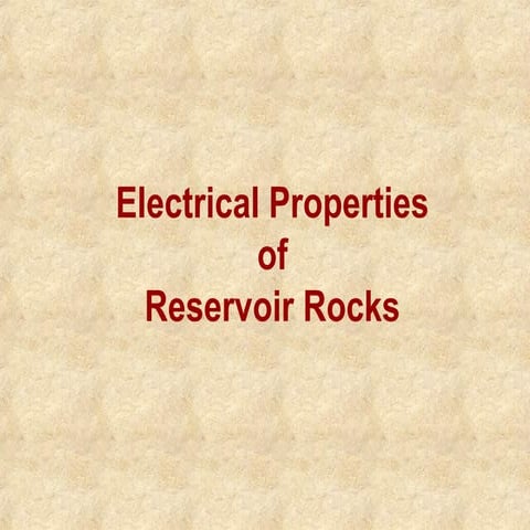 Electrical Properties of Reservoir Rocks | PPT