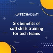 Techademy - Know the Six benefits of soft skills training for tech ...