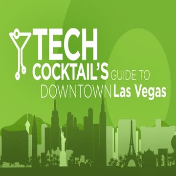 Tech Cocktail's Guide to Downtown Las Vegas | PDF