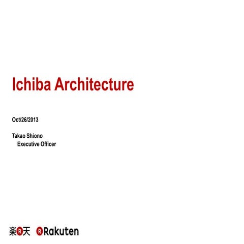 [RakutenTechConf2013] [A-2] Ichiba Architecture | PPTX