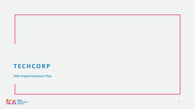 711652894-Implementation-Plan-for-TechCorp-s-IAM-Platform.pptx