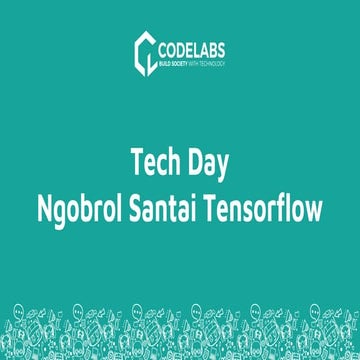 Tech day ngobrol santai tensorflow | PDF
