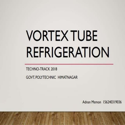 Vortex Tube Refrigeration | PPT