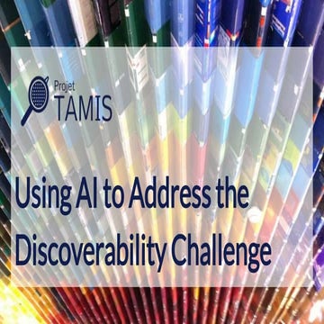 Project TAMIS: Using AI to Address the Discoverability Challenge - Christian Roy (Brix Labs ...