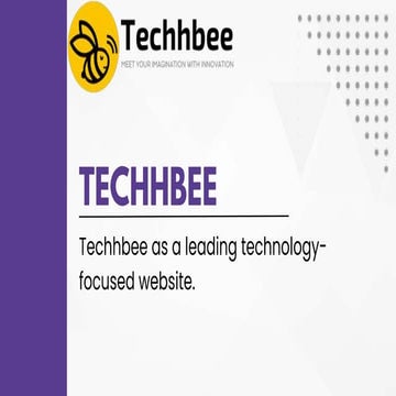 Techhbee: Your Passport to the Digital World | PPT