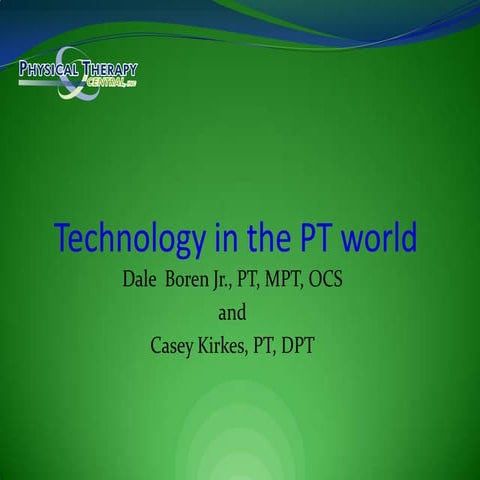 Technology in the Physical Therapy World | PPTX