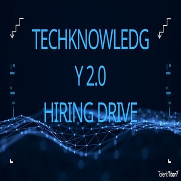 TechKnowledgy 2.0 hiring drive by Talent Titan | PPTX
